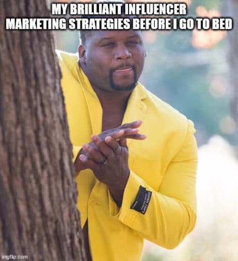 28 Influencer marketing memes - Click Analytic 28 Influencer marketing memes - Click Analytic
