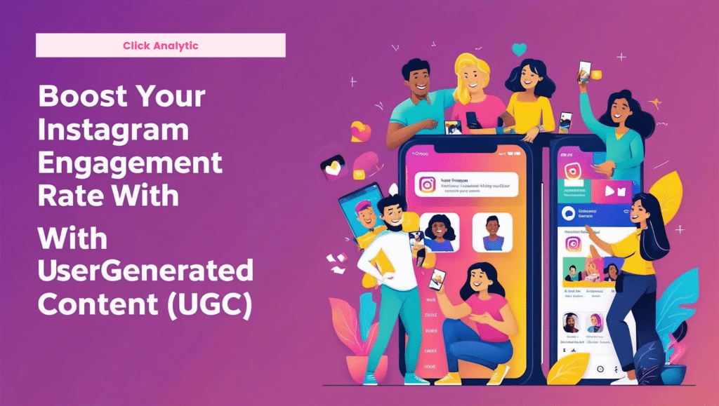 Boost Your Instagram Engagement Rate with User Generated Content (UGC)