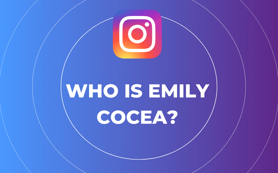 Who is Emily Cocea? - Click Analytic