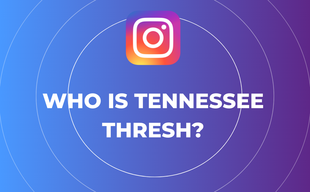 Who is Tennessee Thresh? - Click Analytic